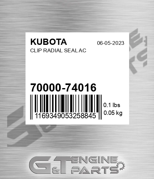 70000-74016 CLIP RADIAL SEAL AC made to fit Kubota | Price: $2.48.